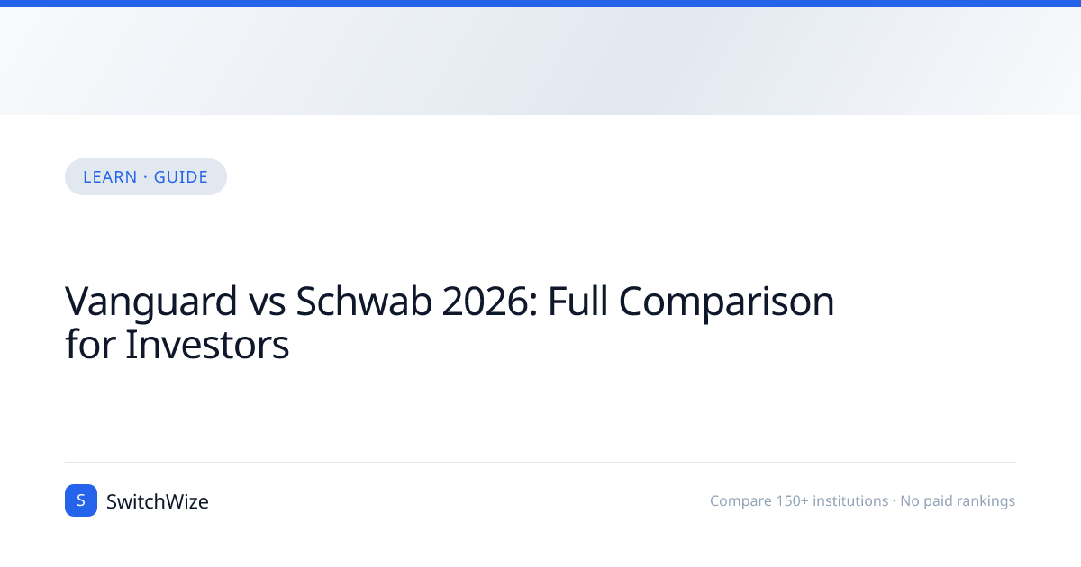 Vanguard vs Schwab 2026: Full Comparison for Investors | SwitchWize