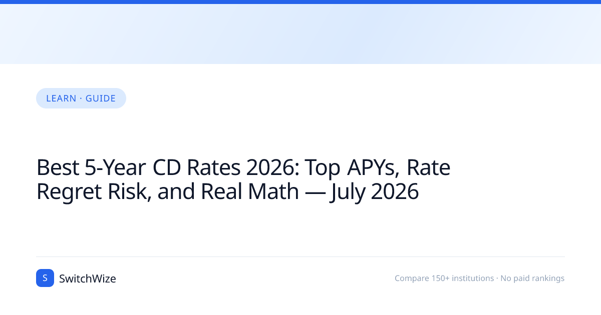 Best 5-Year CD Rates 2026: Top APYs, Rate Regret Risk, and Real Math ...