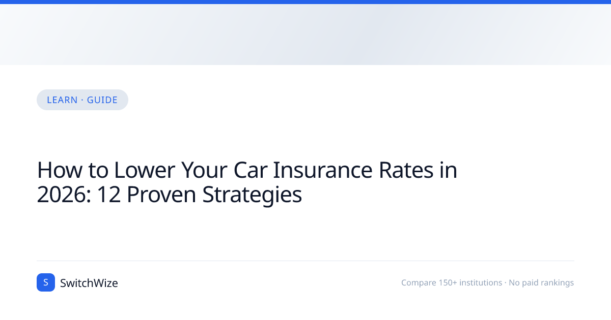 How to Lower Your Car Insurance Rates in 2026: 12 Proven Strategies ...