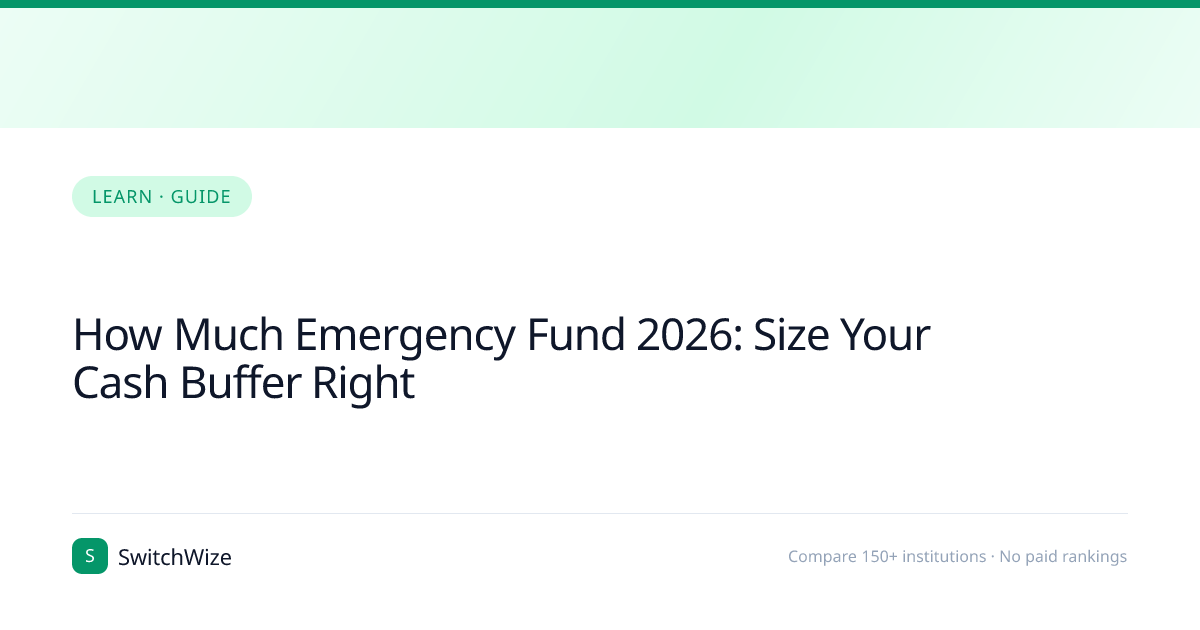 How Much Emergency Fund 2026: Size Your Cash Buffer Right | SwitchWize